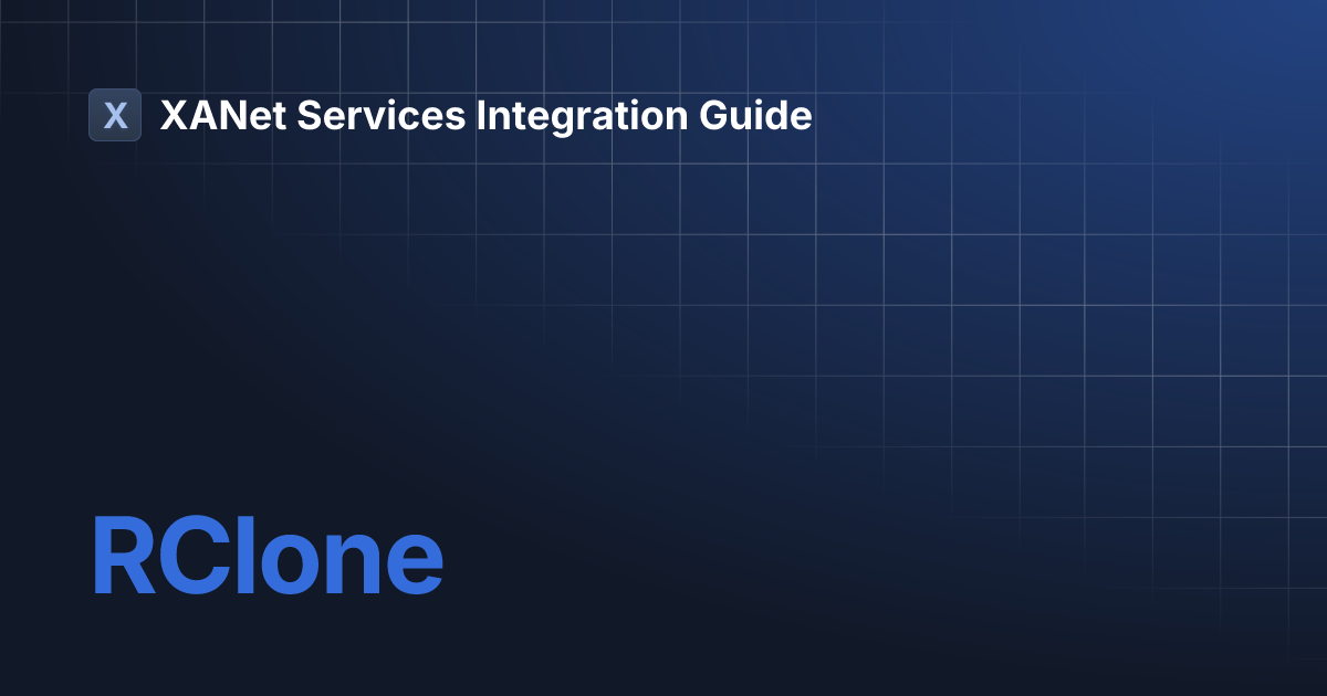 RClone | XANet Services Integration Guide